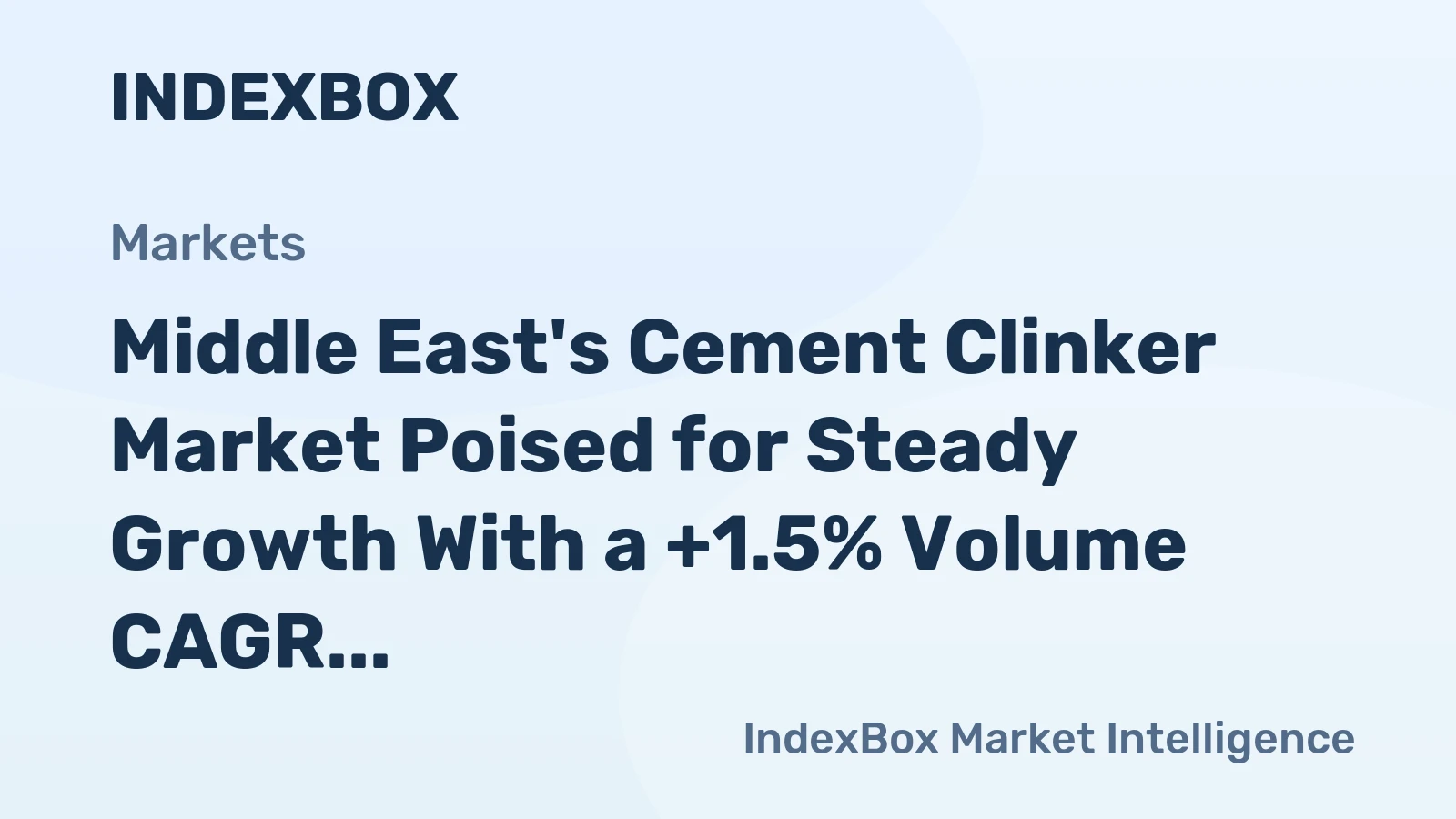 Middle East's Cement Clinker Market Poised for Steady Growth With a +1.5% Volume CAGR Through 2035