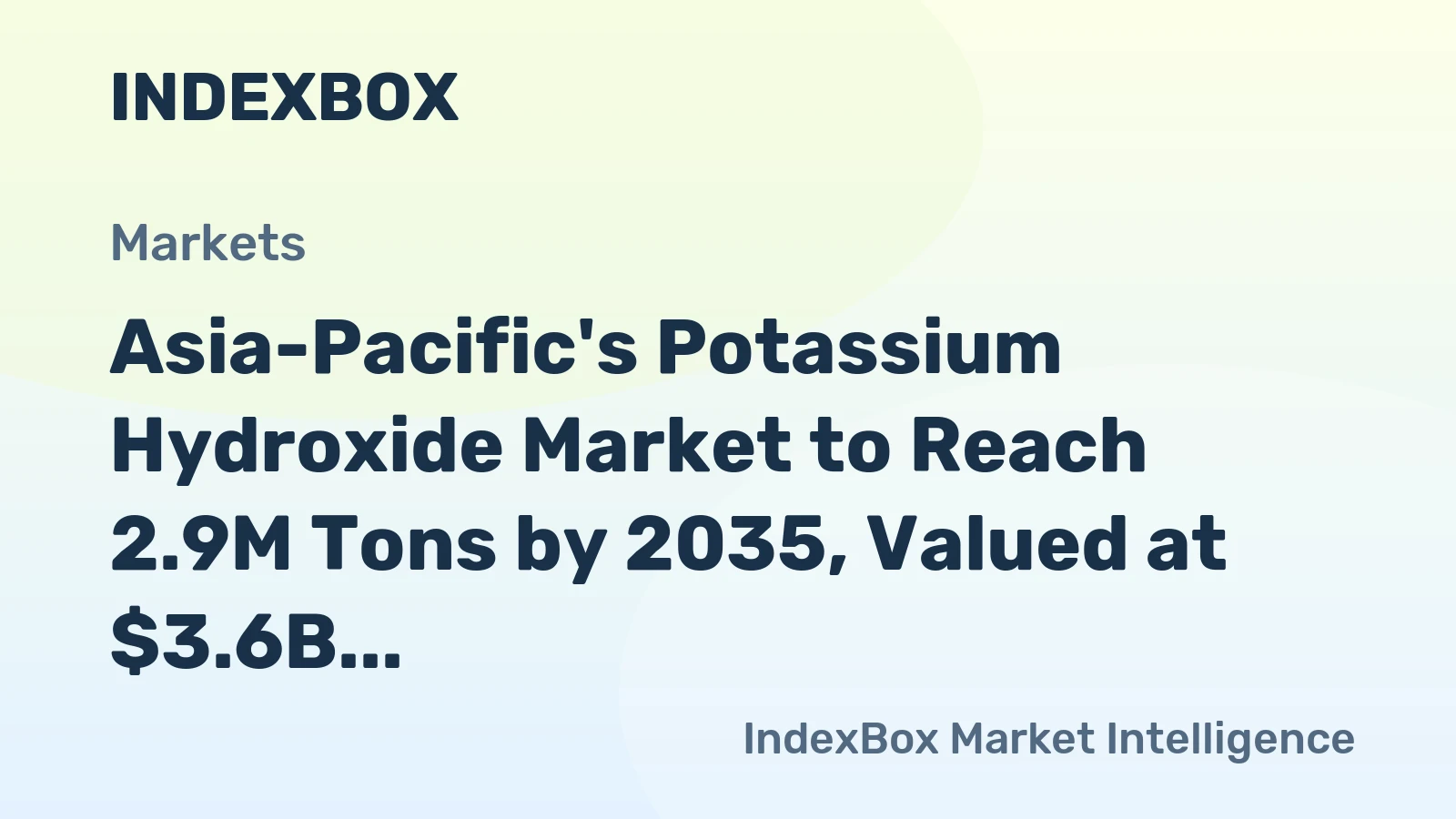 Asia-Pacific's Potassium Hydroxide Market to Reach 2.9M Tons by 2035, Valued at $3.6B