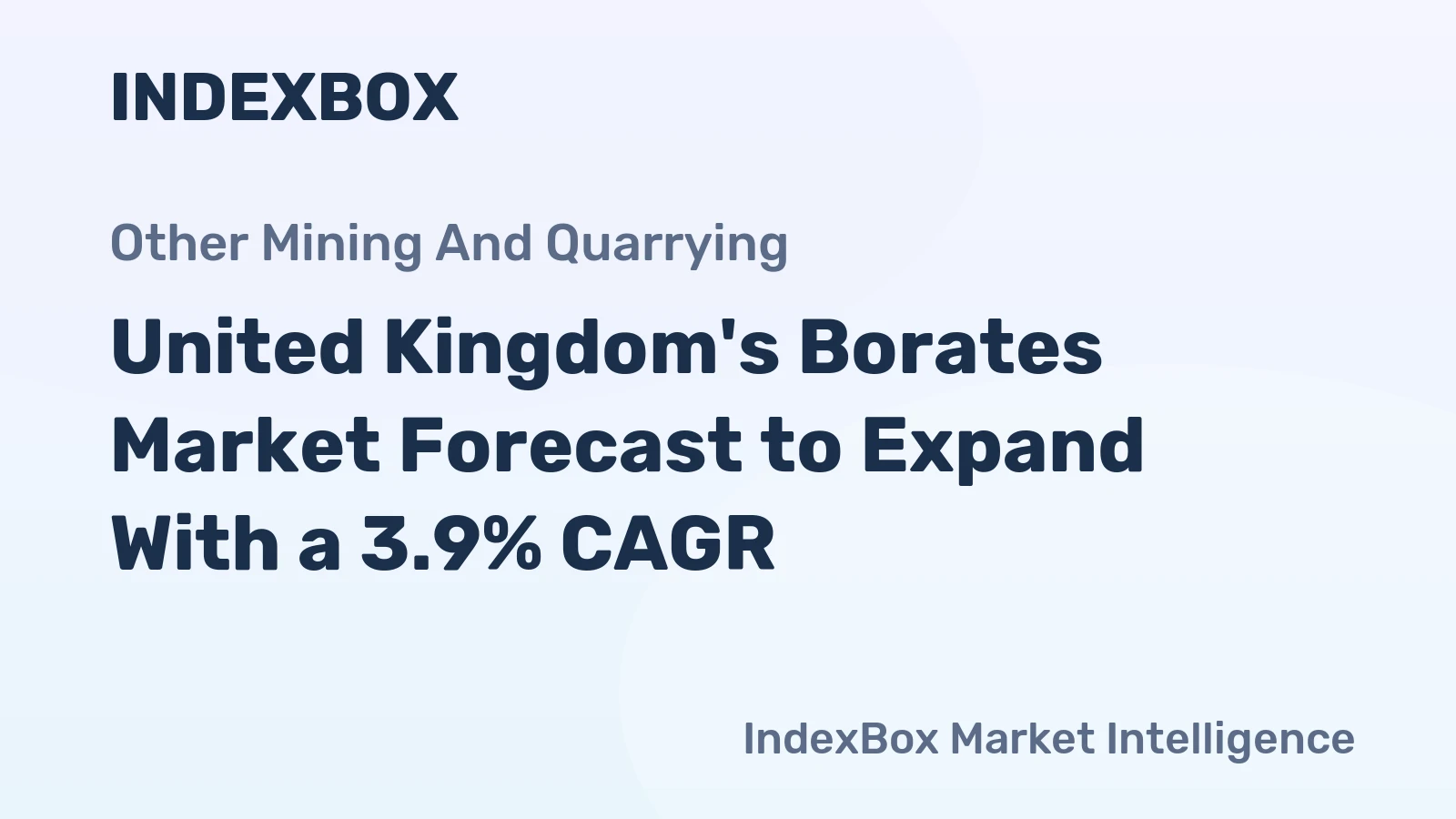 United Kingdom's Borates Market Forecast to Expand With a 3.9% CAGR
