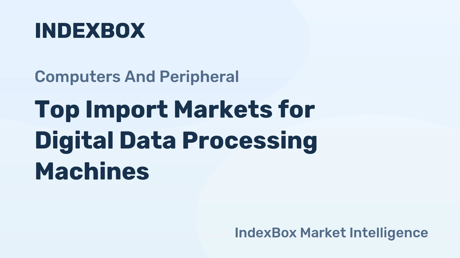 Top Import Markets for Digital Data Processing Machines