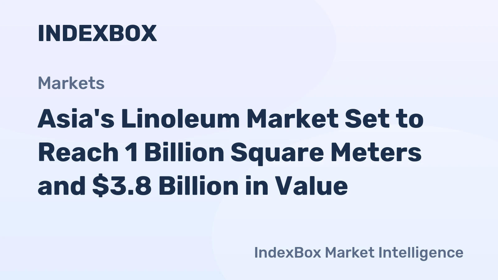 Asia's Linoleum Market Set to Reach 1 Billion Square Meters and $3.8 Billion in Value