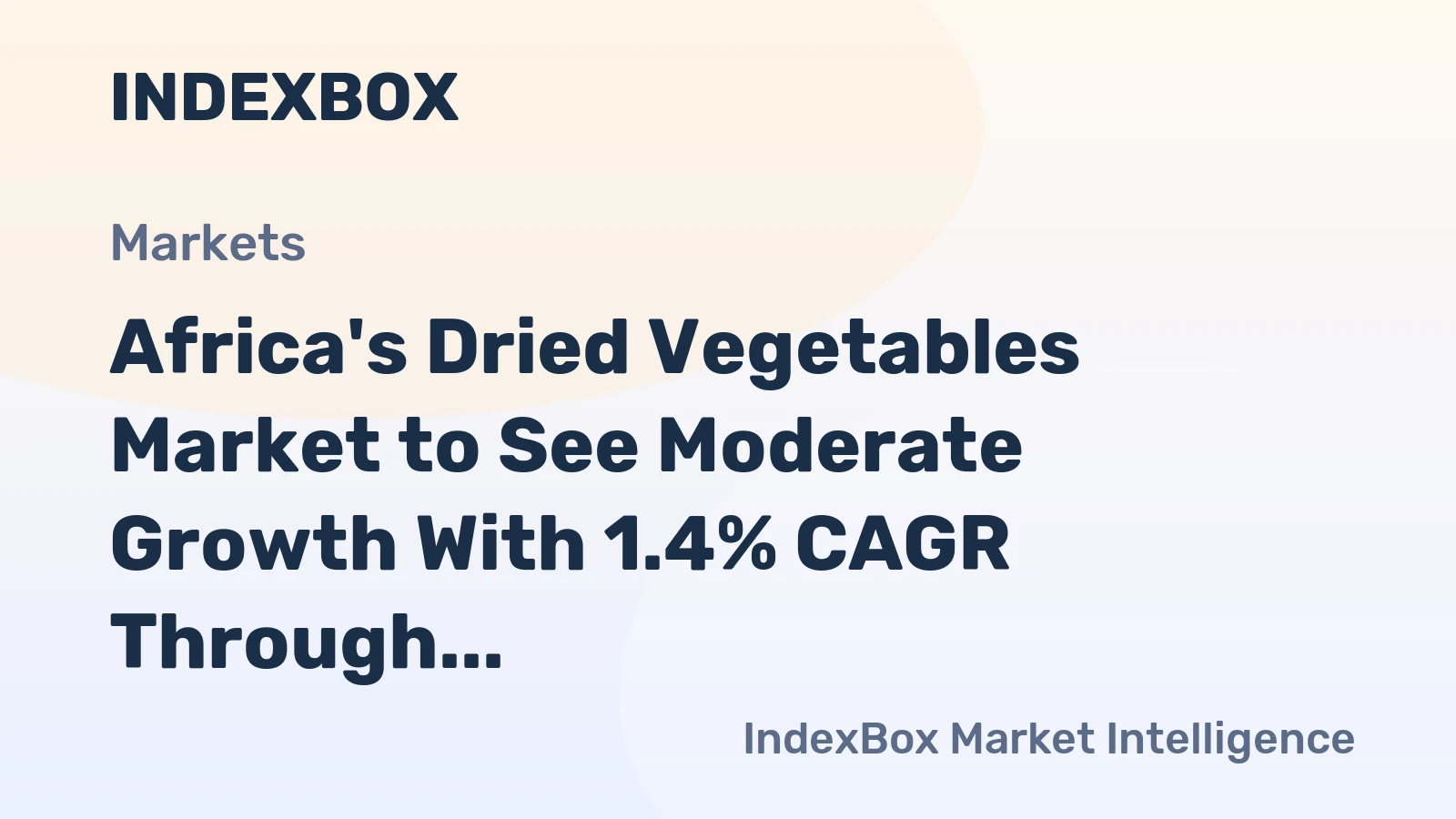 Africa's Dried Vegetables Market to See Moderate Growth With 1.4% CAGR Through 2035