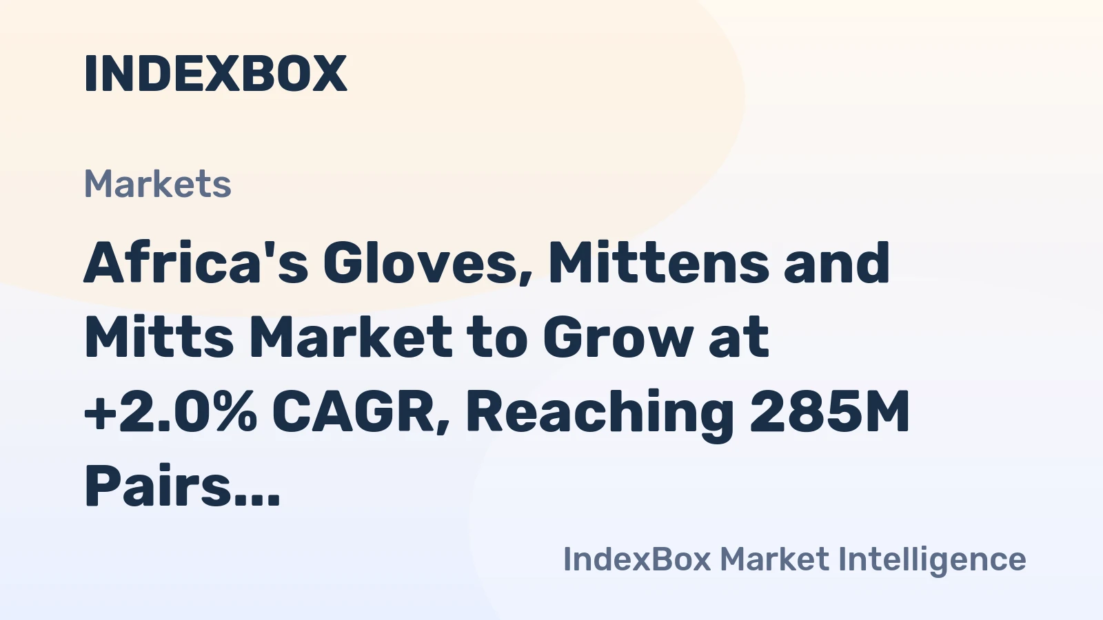 Africa's Gloves, Mittens and Mitts Market to Grow at +2.0% CAGR, Reaching 285M Pairs by 2035