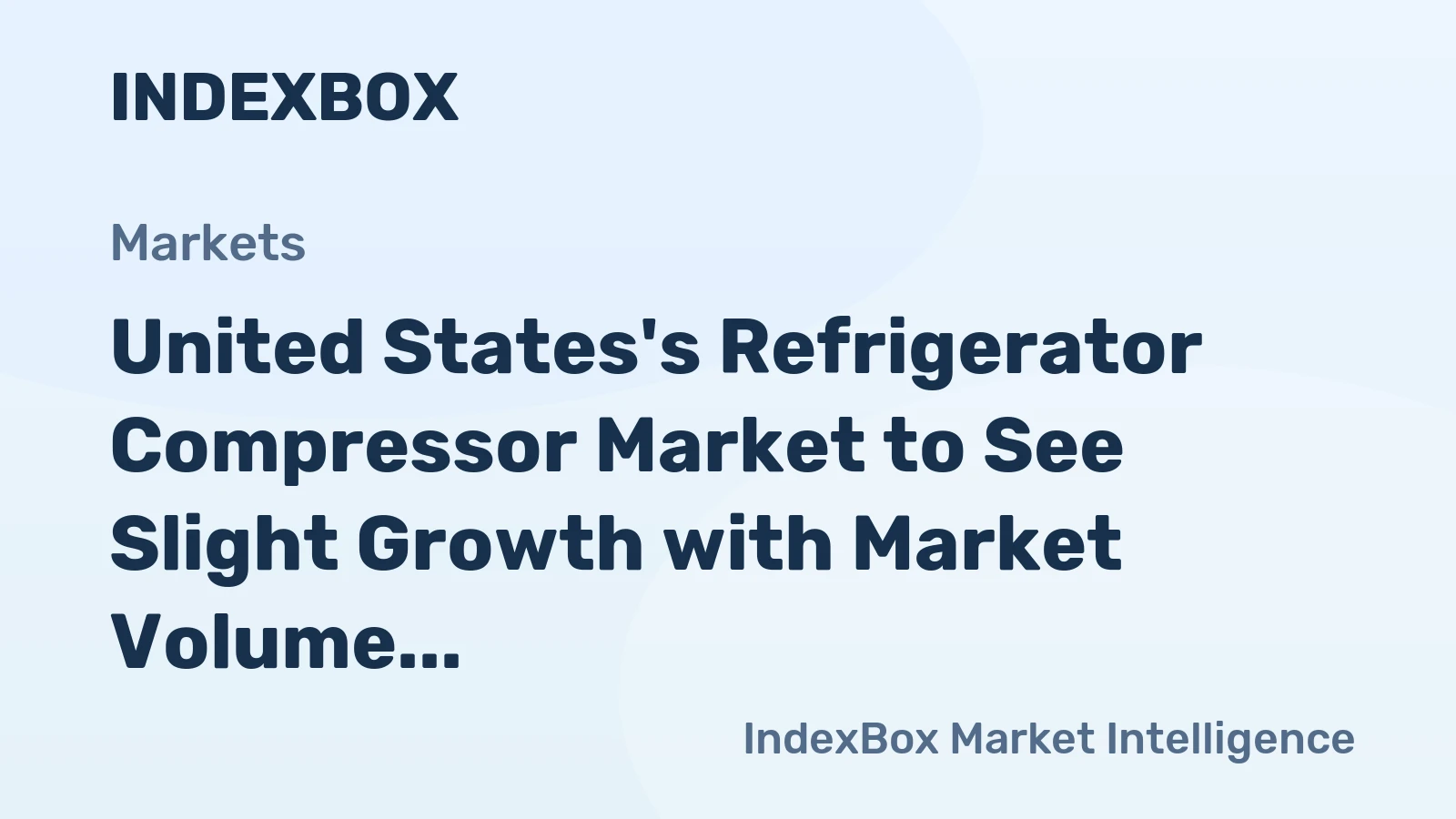 United States's Refrigerator Compressor Market to See Slight Growth with Market Volume Reaching 32M Units and Market Value Reaching $4.2B by 2035