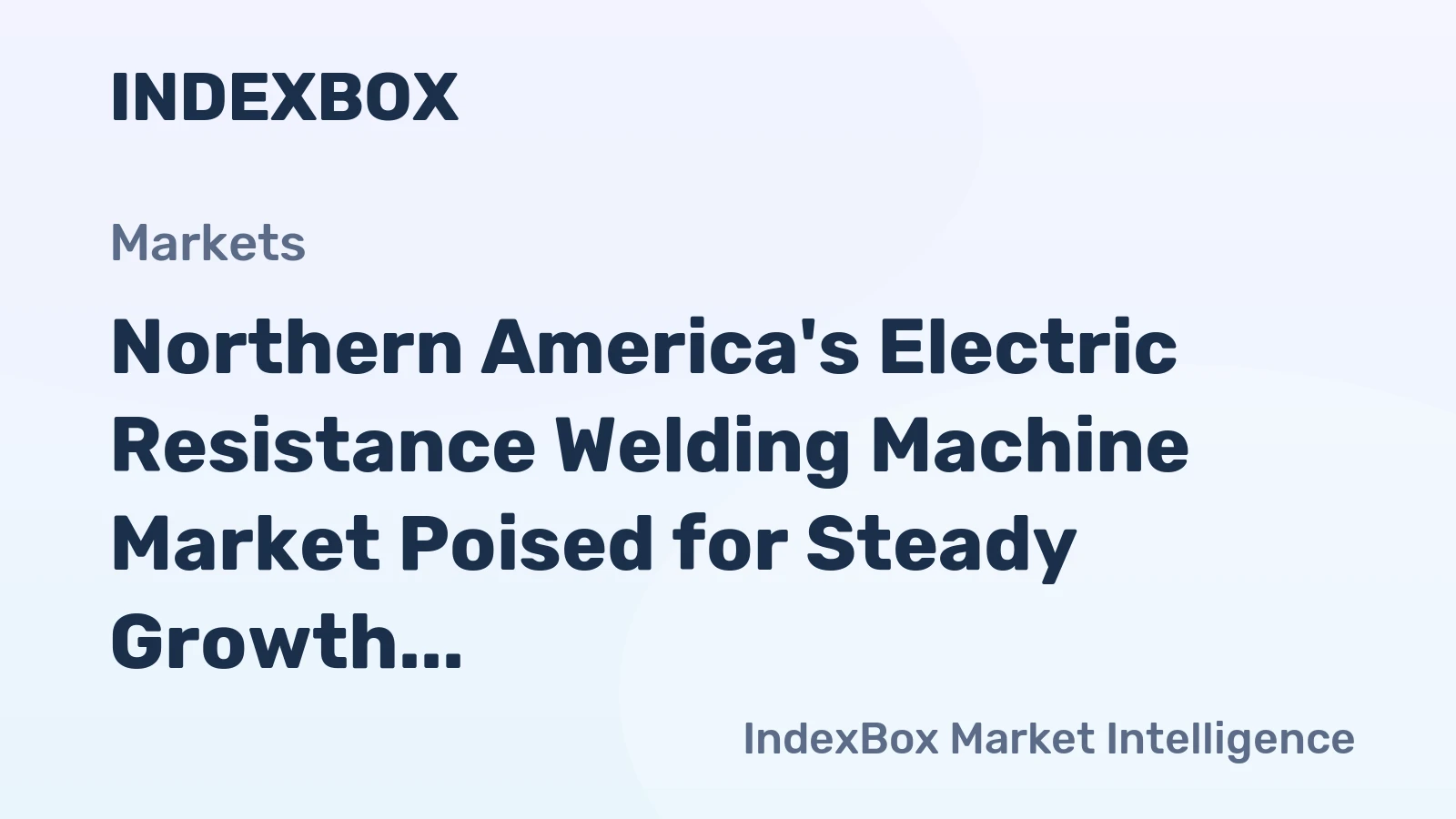 Northern America's Electric Resistance Welding Machine Market Poised for Steady Growth with a 3.2% CAGR in Value
