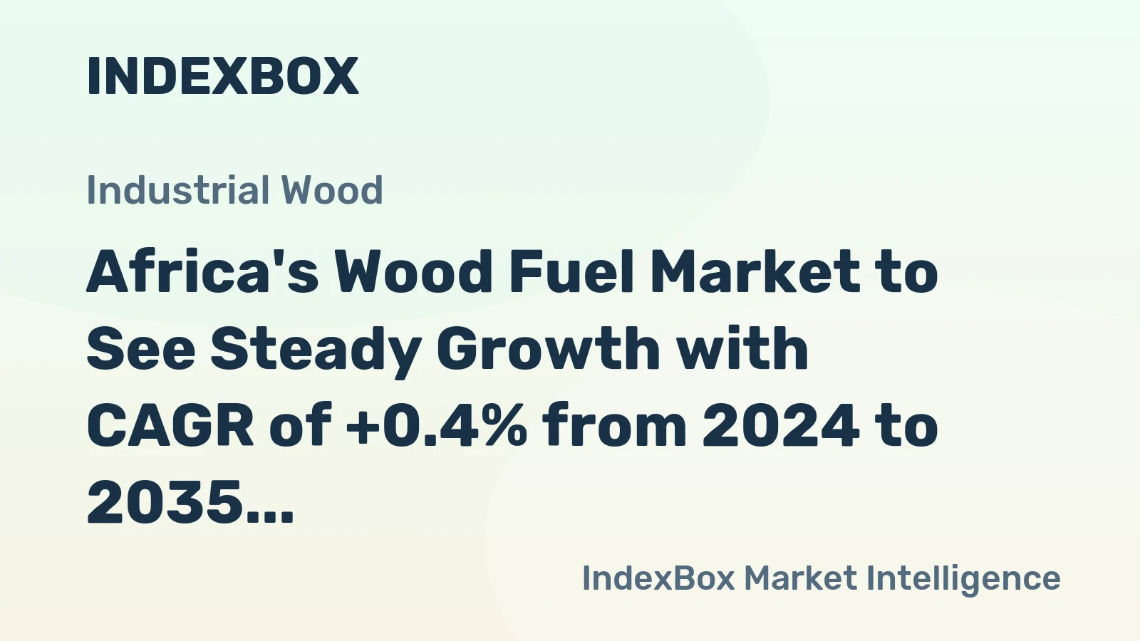 Africa's Wood Fuel Market to See Steady Growth with CAGR of +0.4% from 2024 to 2035