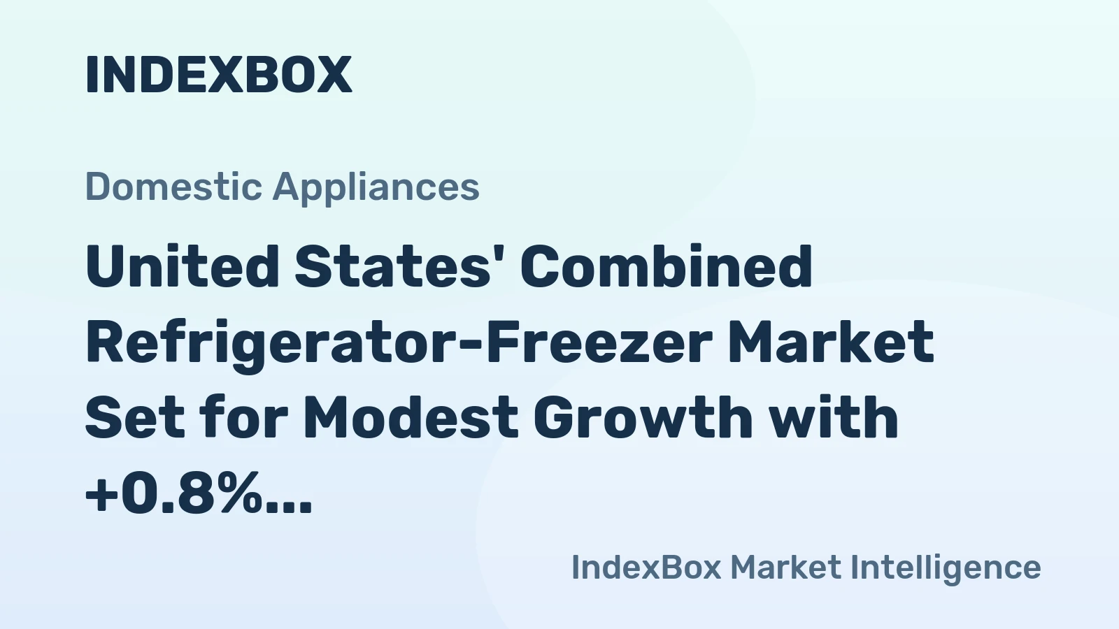 United States' Combined Refrigerator-Freezer Market Set for Modest Growth with +0.8% CAGR