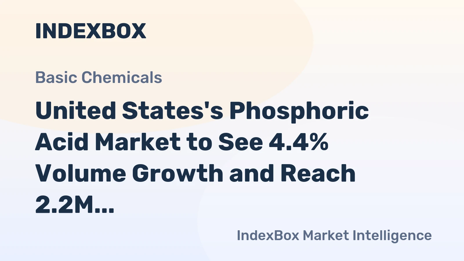 United States's Phosphoric Acid Market to See 4.4% Volume Growth and Reach 2.2M Tons by 2035, Valued at $2.6B