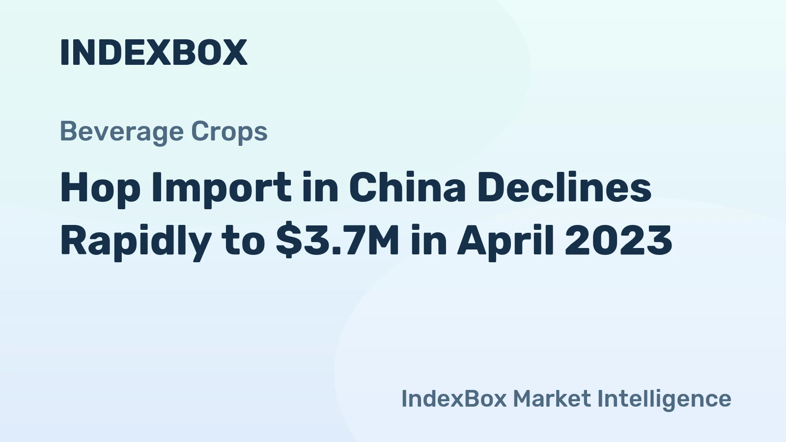 Hop Import in China Declines Rapidly to $3.7M in April 2023