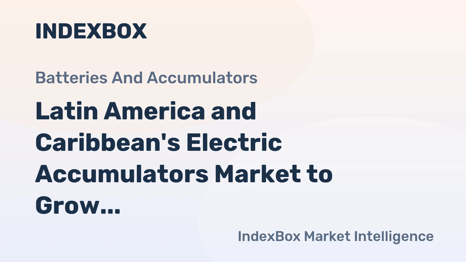 Latin America and Caribbean's Electric Accumulators Market to Grow at +1.0% CAGR, Reaching 399M Units by 2035