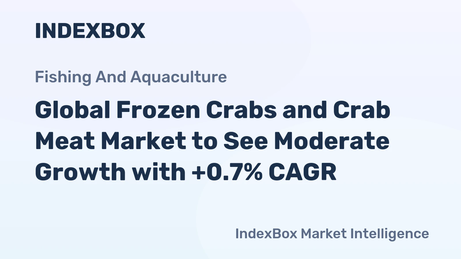 Global Frozen Crabs and Crab Meat Market to See Moderate Growth with +0.7% CAGR