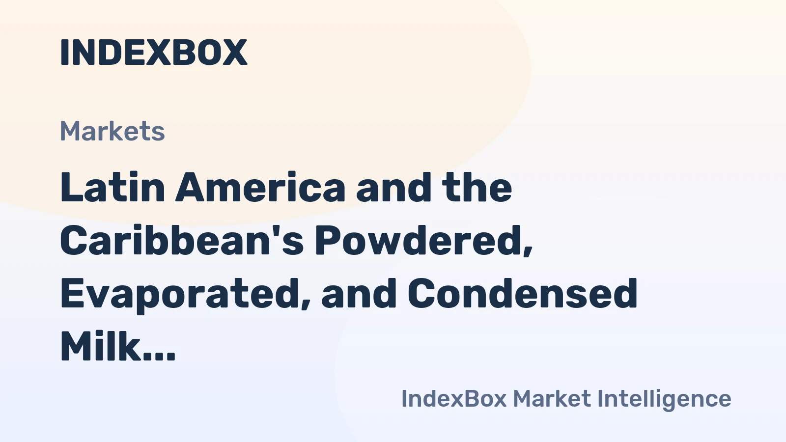 Latin America and the Caribbean's Powdered, Evaporated, and Condensed Milk Market Expected to See CAGR of +0.5% by 2035