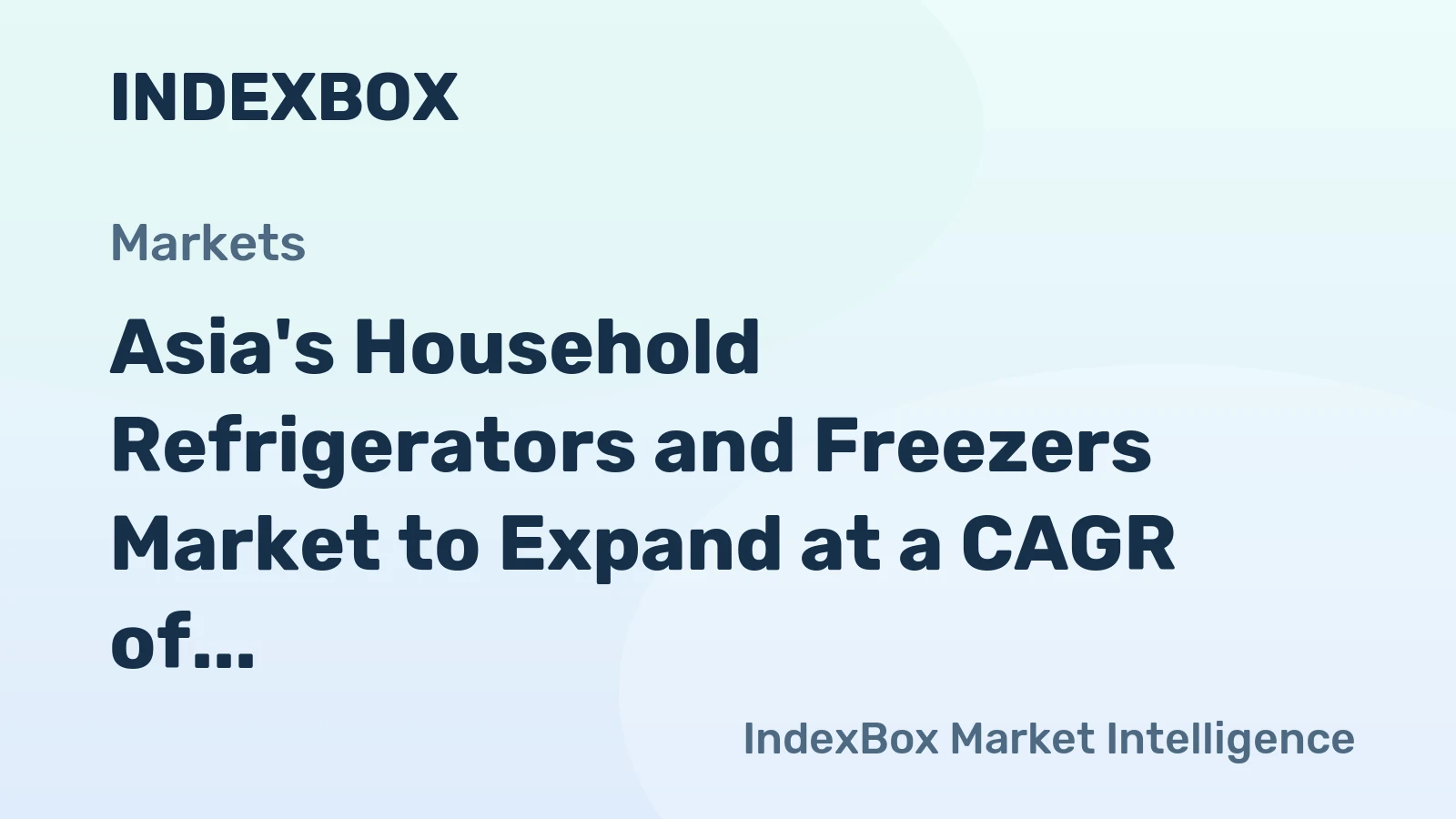 Asia's Household Refrigerators and Freezers Market to Expand at a CAGR of +3.3% Over 2024-2035, Reaching 216M Units by 2035