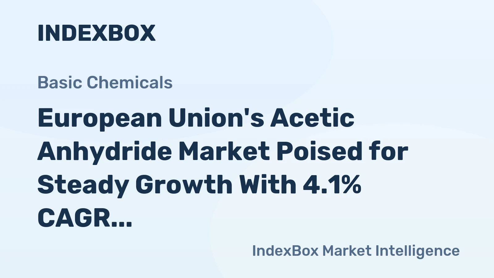European Union's Acetic Anhydride Market Poised for Steady Growth With 4.1% CAGR in Value