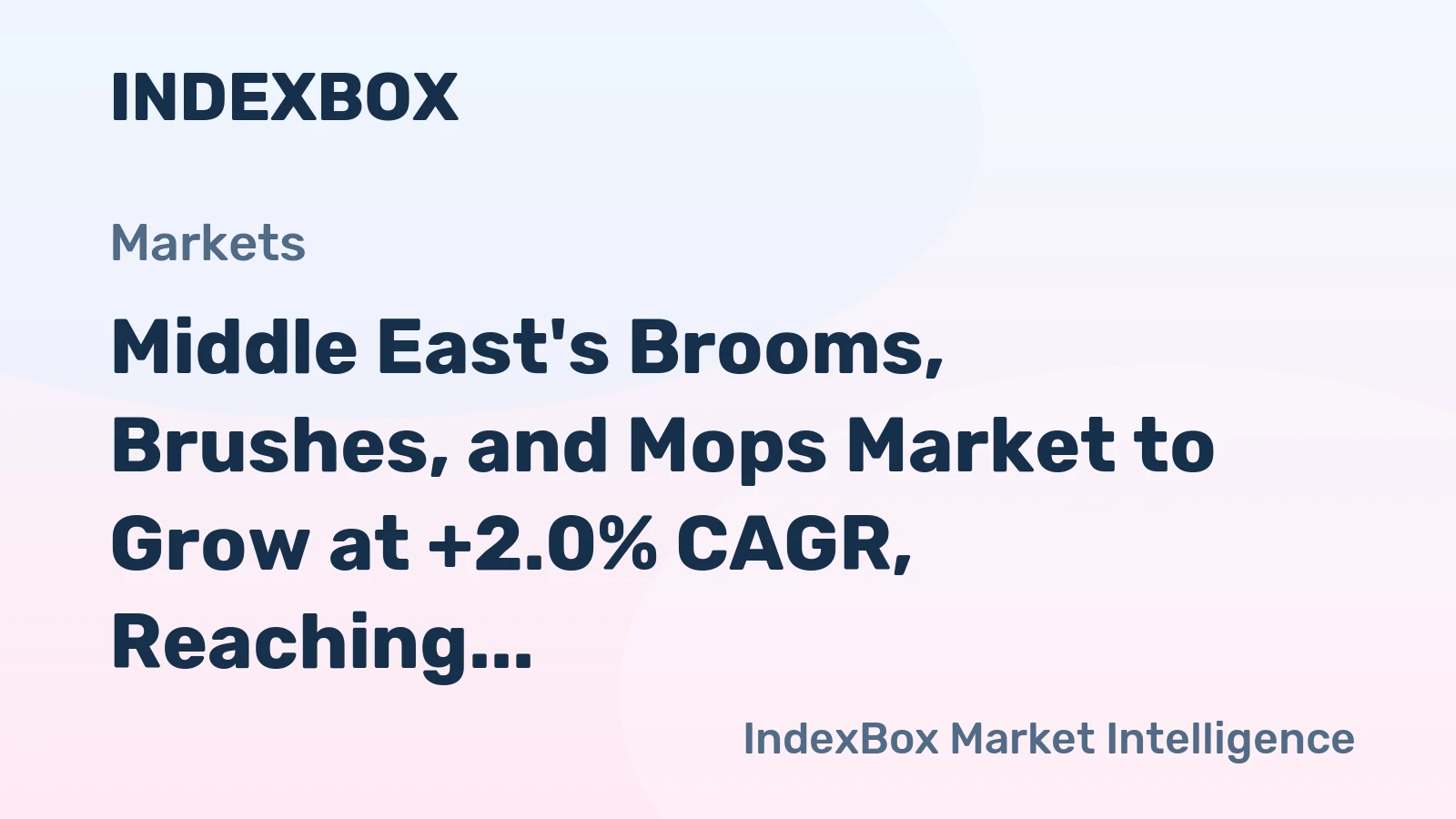 Middle East's Brooms, Brushes, and Mops Market to Grow at +2.0% CAGR, Reaching $1.1B by 2035