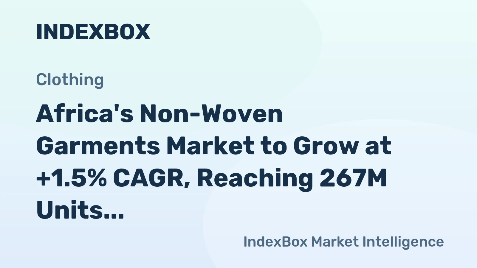Africa's Non-Woven Garments Market to Grow at +1.5% CAGR, Reaching 267M Units by 2035