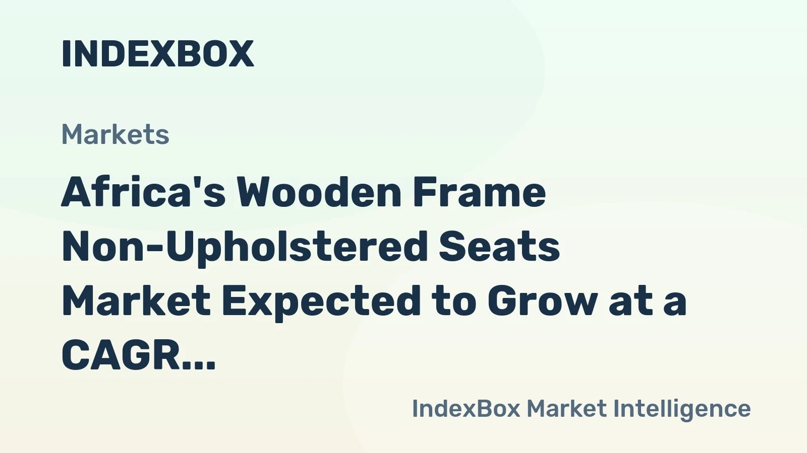 Africa's Wooden Frame Non-Upholstered Seats Market Expected to Grow at a CAGR of +0.5% from 2024 to 2035