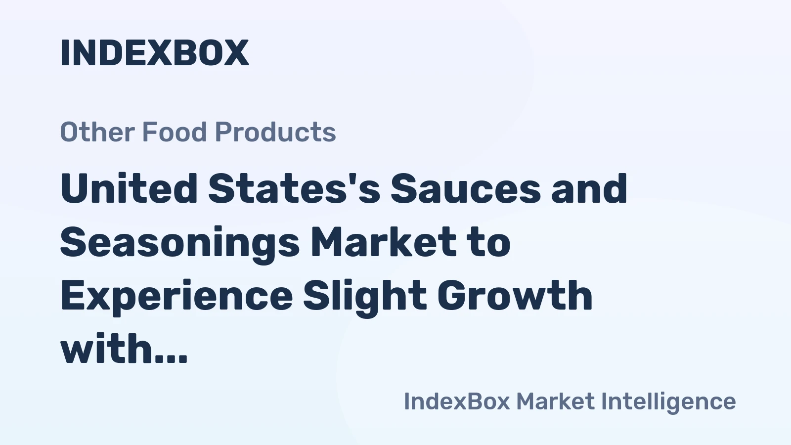 United States's Sauces and Seasonings Market to Experience Slight Growth with +0.4% CAGR from 2024 to 2035