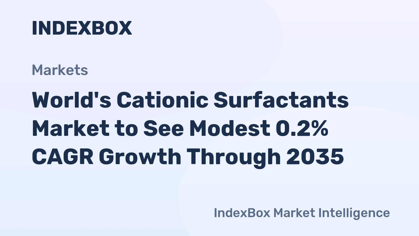 World's Cationic Surfactants Market to See Modest 0.2% CAGR Growth Through 2035