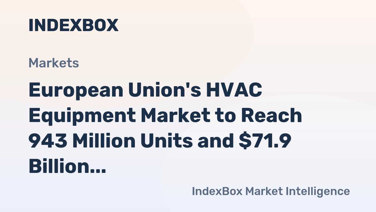European Union's HVAC Equipment Market to Reach 943 Million Units and $71.9 Billion by 2035