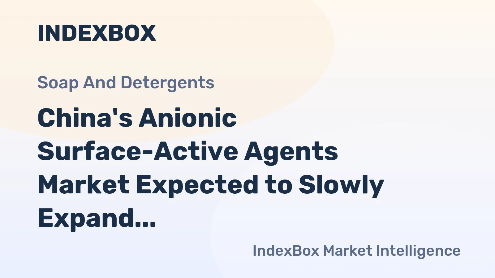China's Anionic Surface-Active Agents Market Expected to Slowly Expand with +0.2% CAGR by 2035