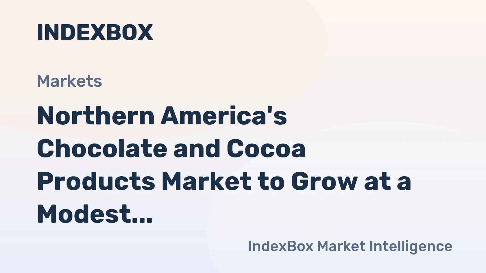 Northern America's Chocolate and Cocoa Products Market to Grow at a Modest Rate of +0.5% CAGR over the Next Decade