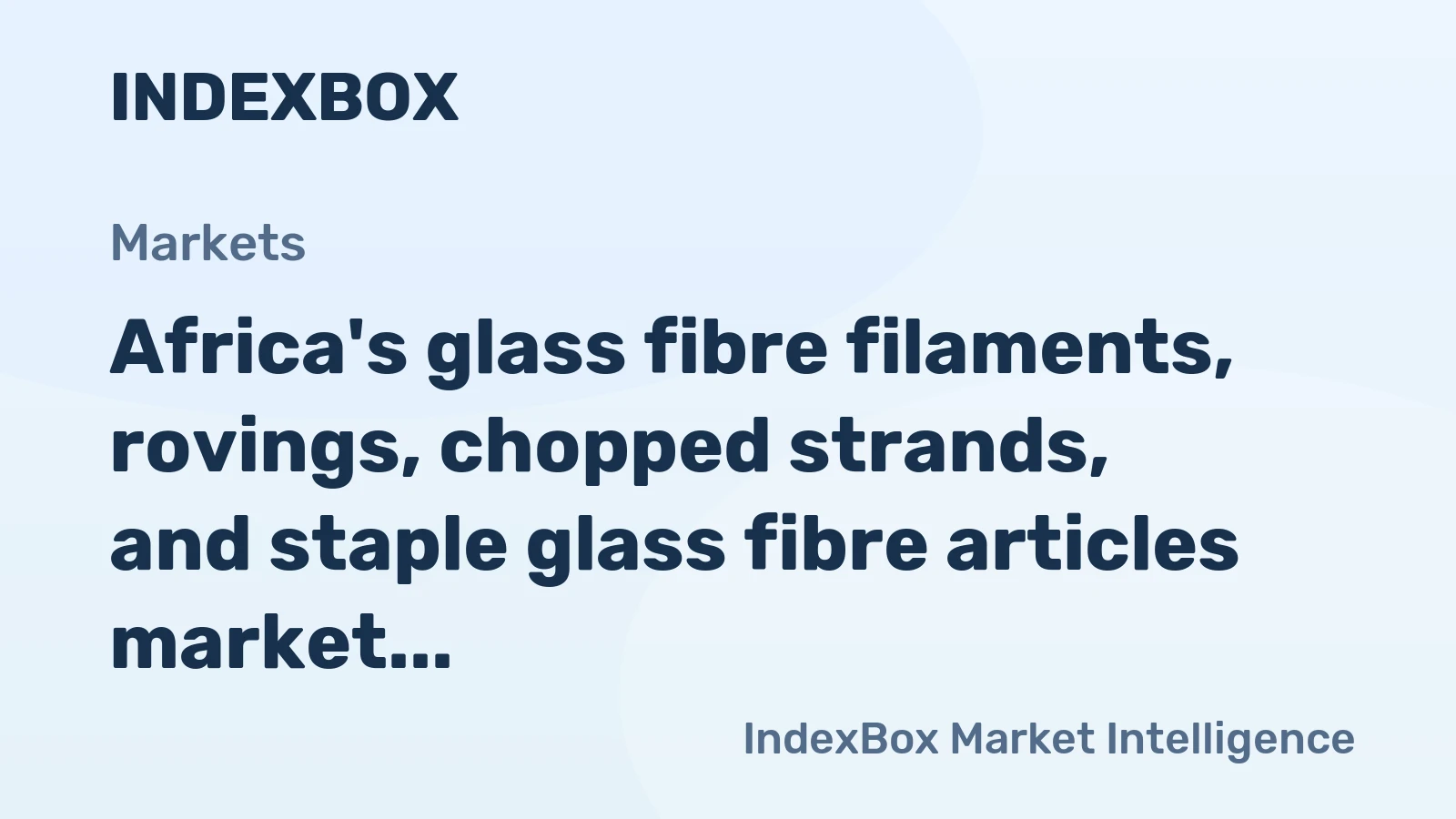 Africa's glass fibre filaments, rovings, chopped strands, and staple glass fibre articles market is forecast to grow at a modest CAGR of +1.1%, reaching $970M by 2035.