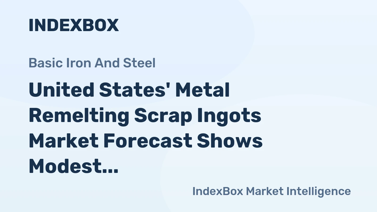 United States' Metal Remelting Scrap Ingots Market Forecast Shows Modest Growth With a +0.1% Volume CAGR