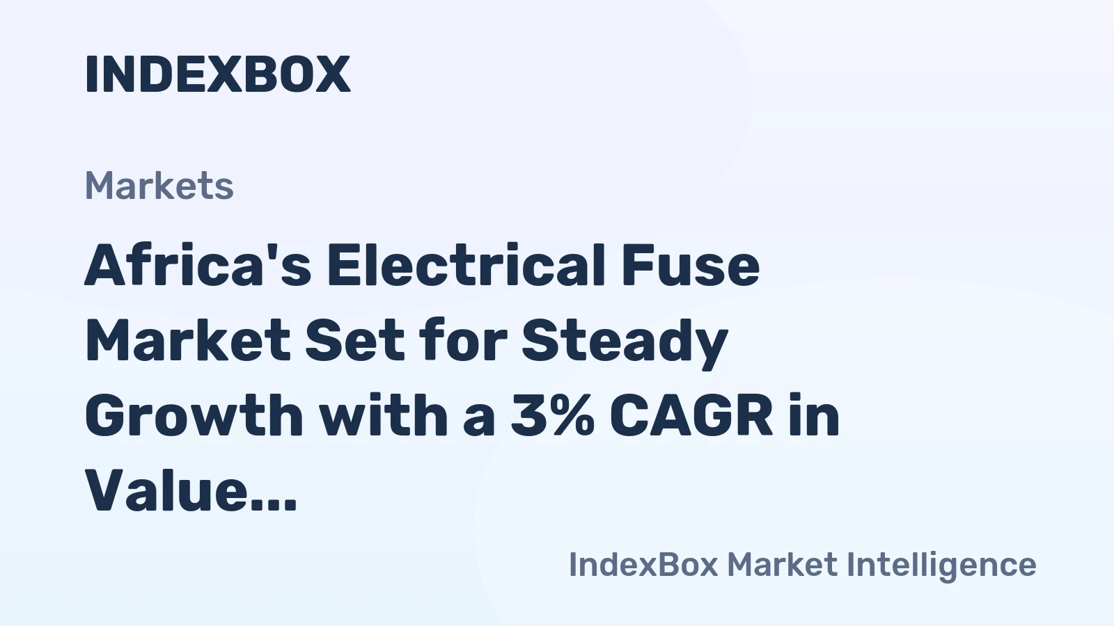 Africa's Electrical Fuse Market Set for Steady Growth with a 3% CAGR in Value Through 2035
