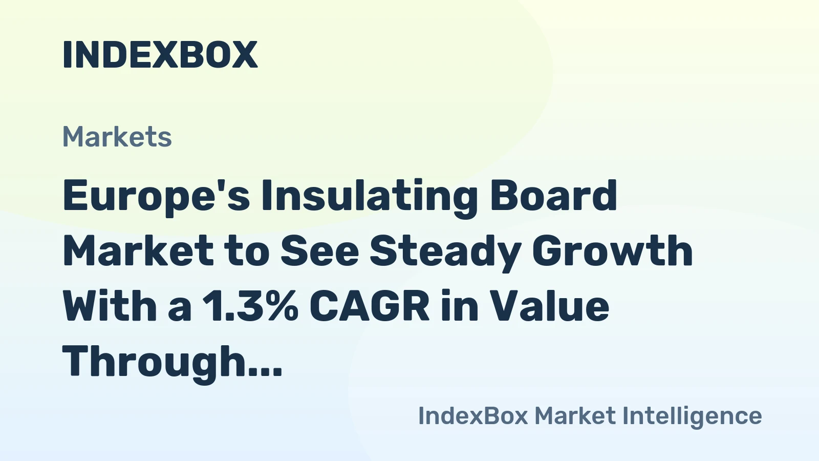 Europe's Insulating Board Market to See Steady Growth With a 1.3% CAGR in Value Through 2035