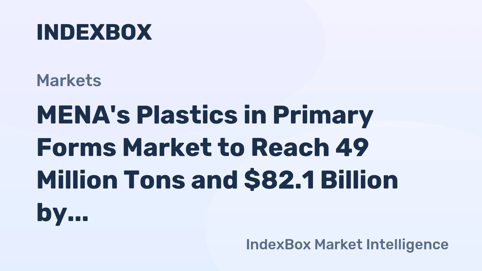 MENA's Plastics in Primary Forms Market to Reach 49 Million Tons and $82.1 Billion by 2035