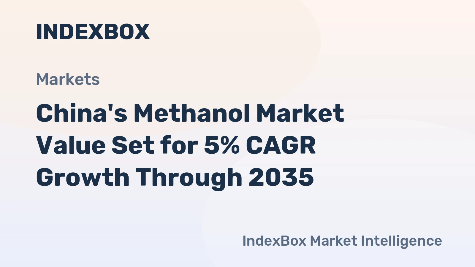 China's Methanol Market Value Set for 5% CAGR Growth Through 2035