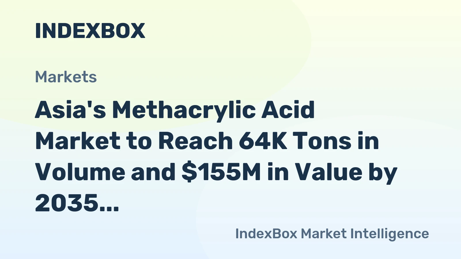 Asia's Methacrylic Acid Market to Reach 64K Tons in Volume and $155M in Value by 2035