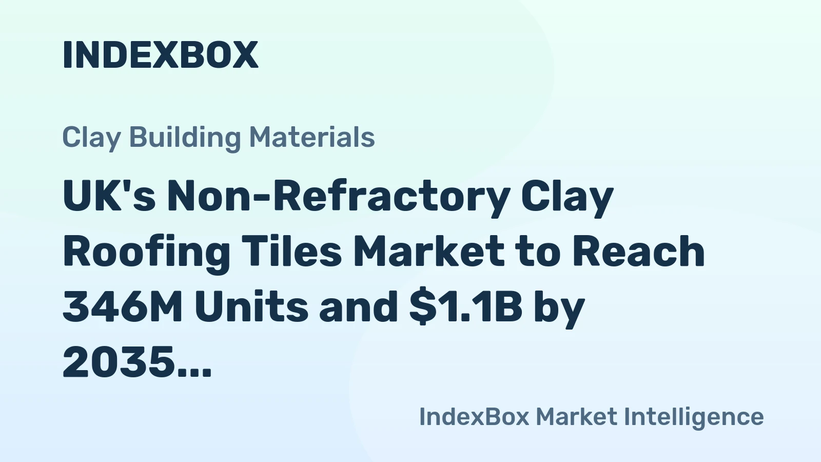 UK's Non-Refractory Clay Roofing Tiles Market to Reach 346M Units and $1.1B by 2035, Fueled by Rising Demand