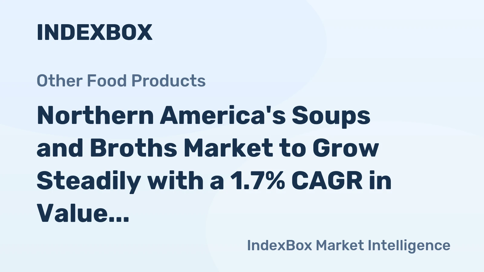 Northern America's Soups and Broths Market to Grow Steadily with a 1.7% CAGR in Value Through 2035