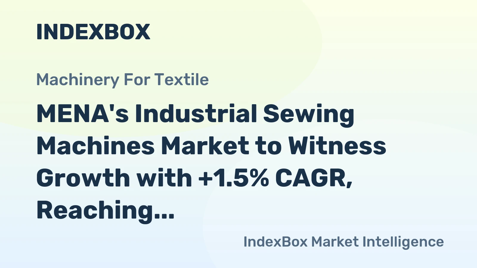 MENA's Industrial Sewing Machines Market to Witness Growth with +1.5% CAGR, Reaching $491M by 2035