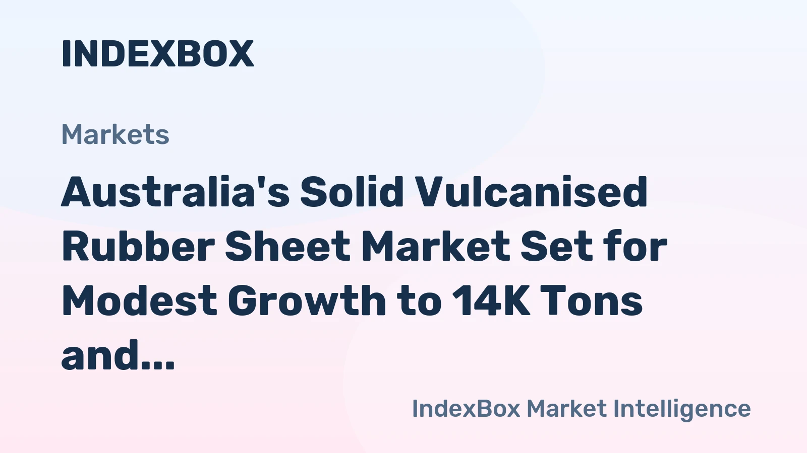 Australia's Solid Vulcanised Rubber Sheet Market Set for Modest Growth to 14K Tons and $52M