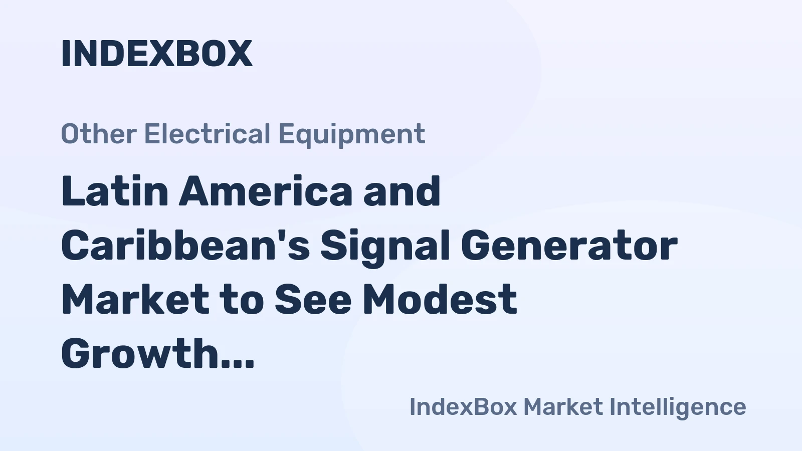 Latin America and Caribbean's Signal Generator Market to See Modest Growth, Reaching 7.4M units and $166M by 2035