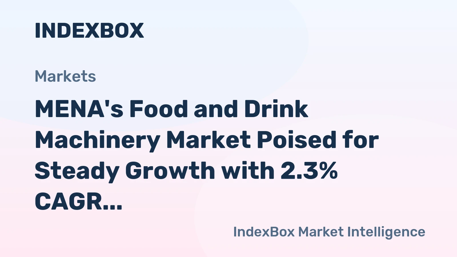 MENA's Food and Drink Machinery Market Poised for Steady Growth with 2.3% CAGR