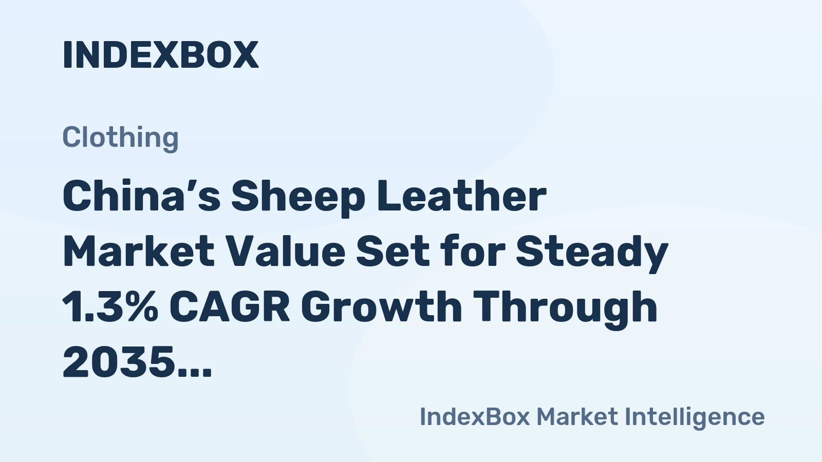 China’s Sheep Leather Market Value Set for Steady 1.3% CAGR Growth Through 2035