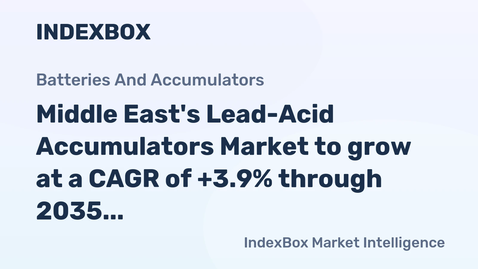 Middle East's Lead-Acid Accumulators Market to grow at a CAGR of +3.9% through 2035