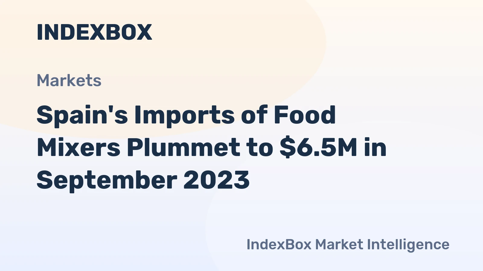 Spain's Imports of Food Mixers Plummet to $6.5M in September 2023