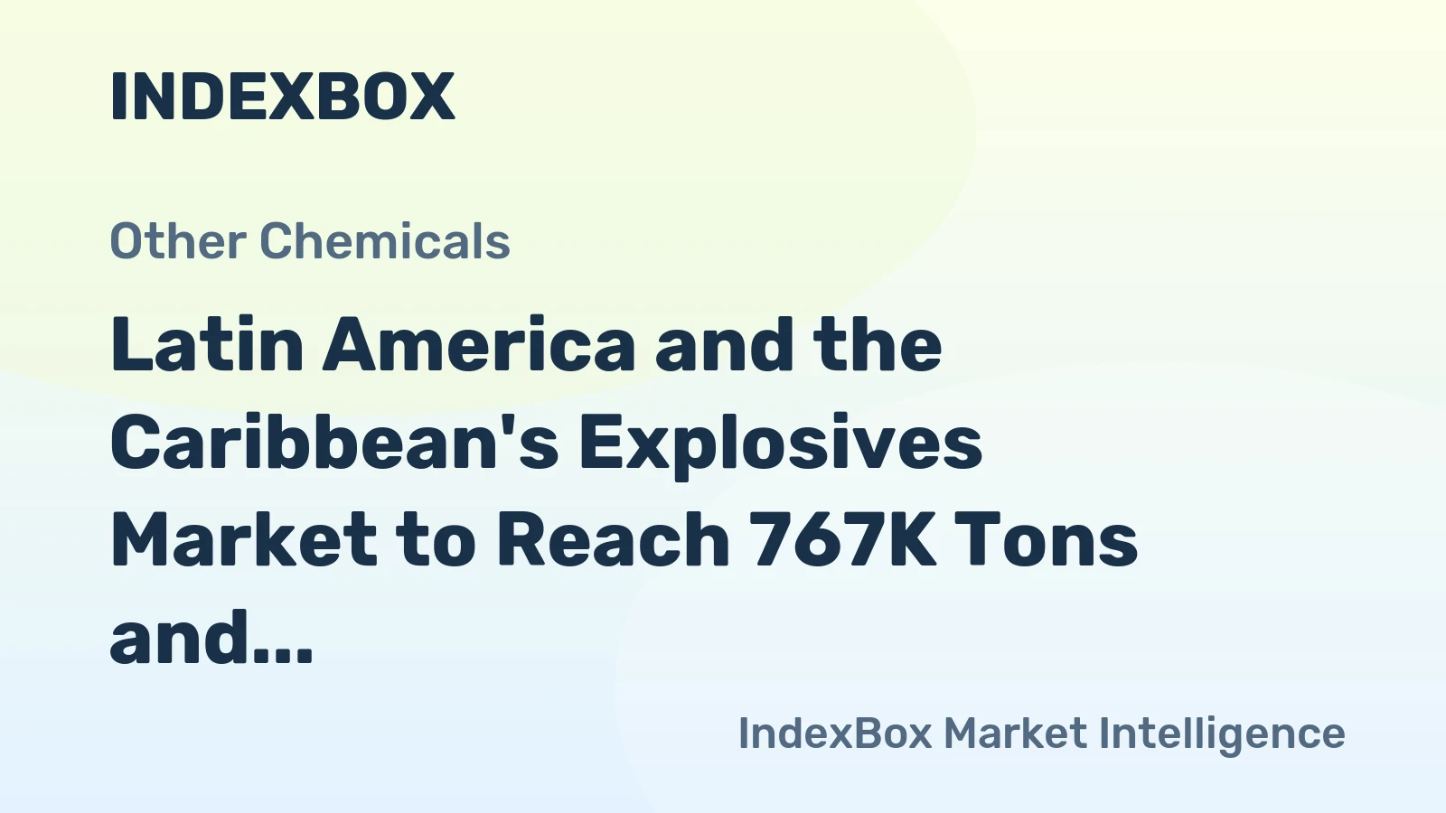 Latin America and the Caribbean's Explosives Market to Reach 767K Tons and $3.6B by 2035