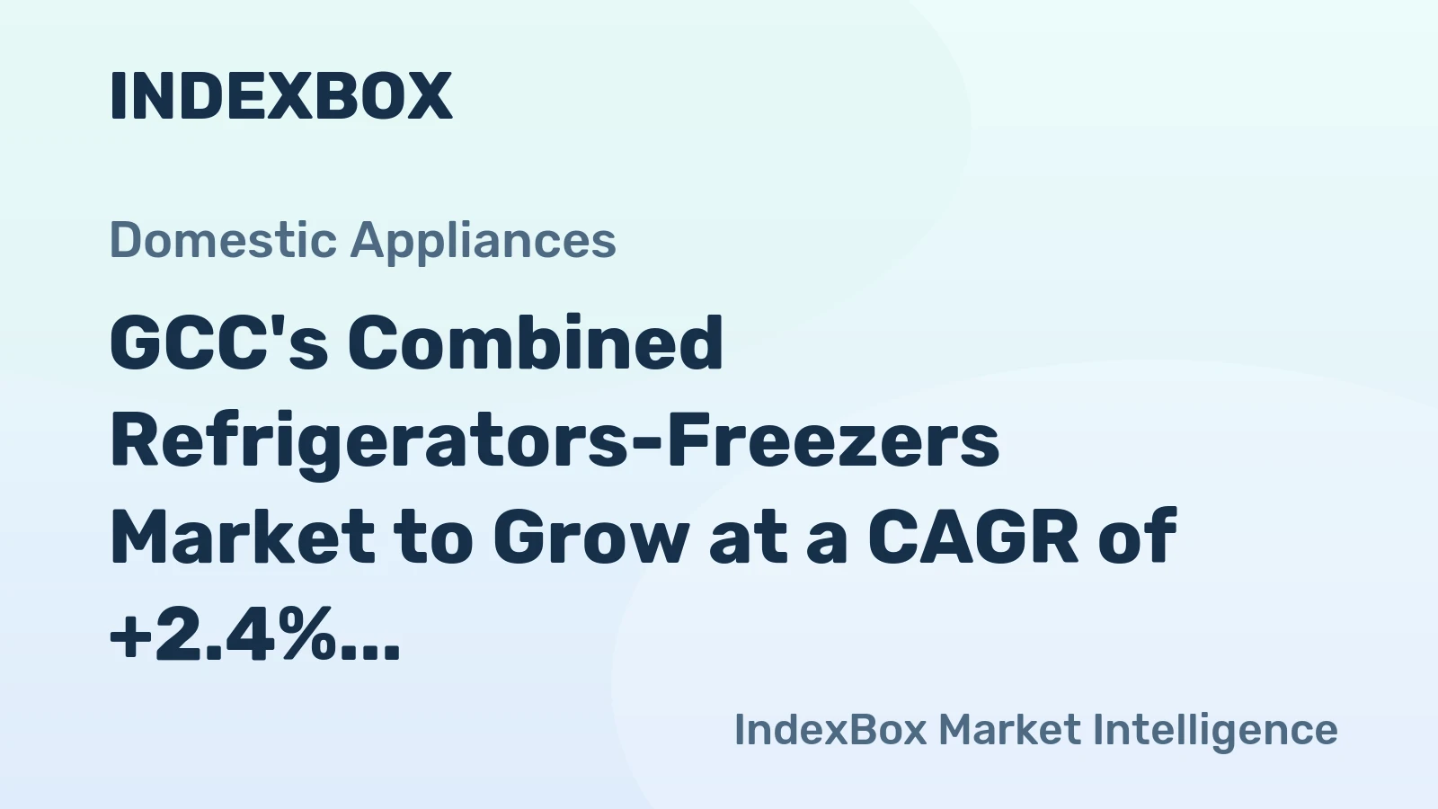 GCC's Combined Refrigerators-Freezers Market to Grow at a CAGR of +2.4% by 2035