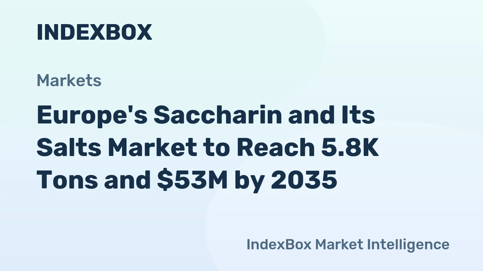Europe's Saccharin and Its Salts Market to Reach 5.8K Tons and $53M by 2035