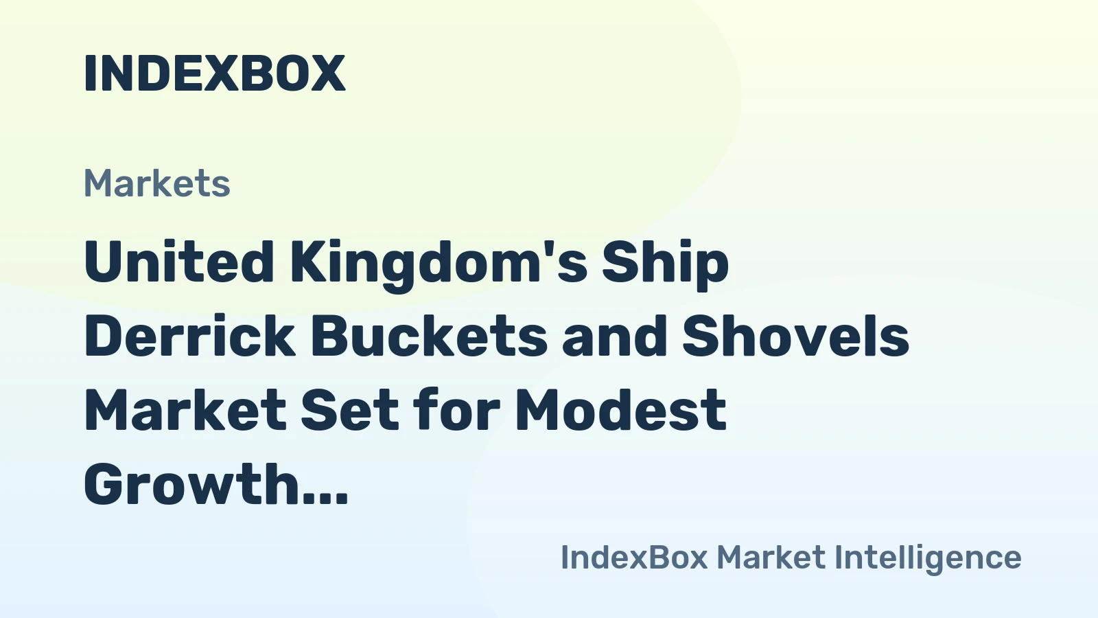 United Kingdom's Ship Derrick Buckets and Shovels Market Set for Modest Growth With 0.8% CAGR Through 2035