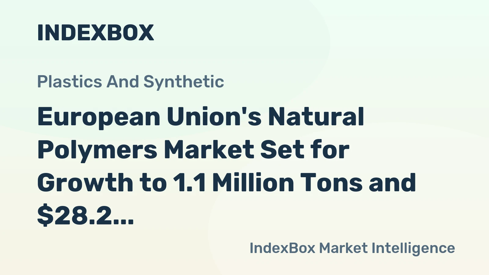 European Union's Natural Polymers Market Set for Growth to 1.1 Million Tons and $28.2 Billion by 2035