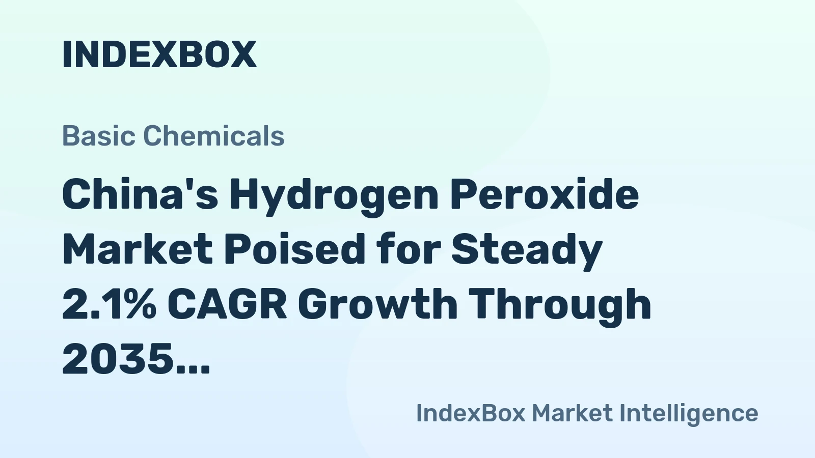 China's Hydrogen Peroxide Market Poised for Steady 2.1% CAGR Growth Through 2035