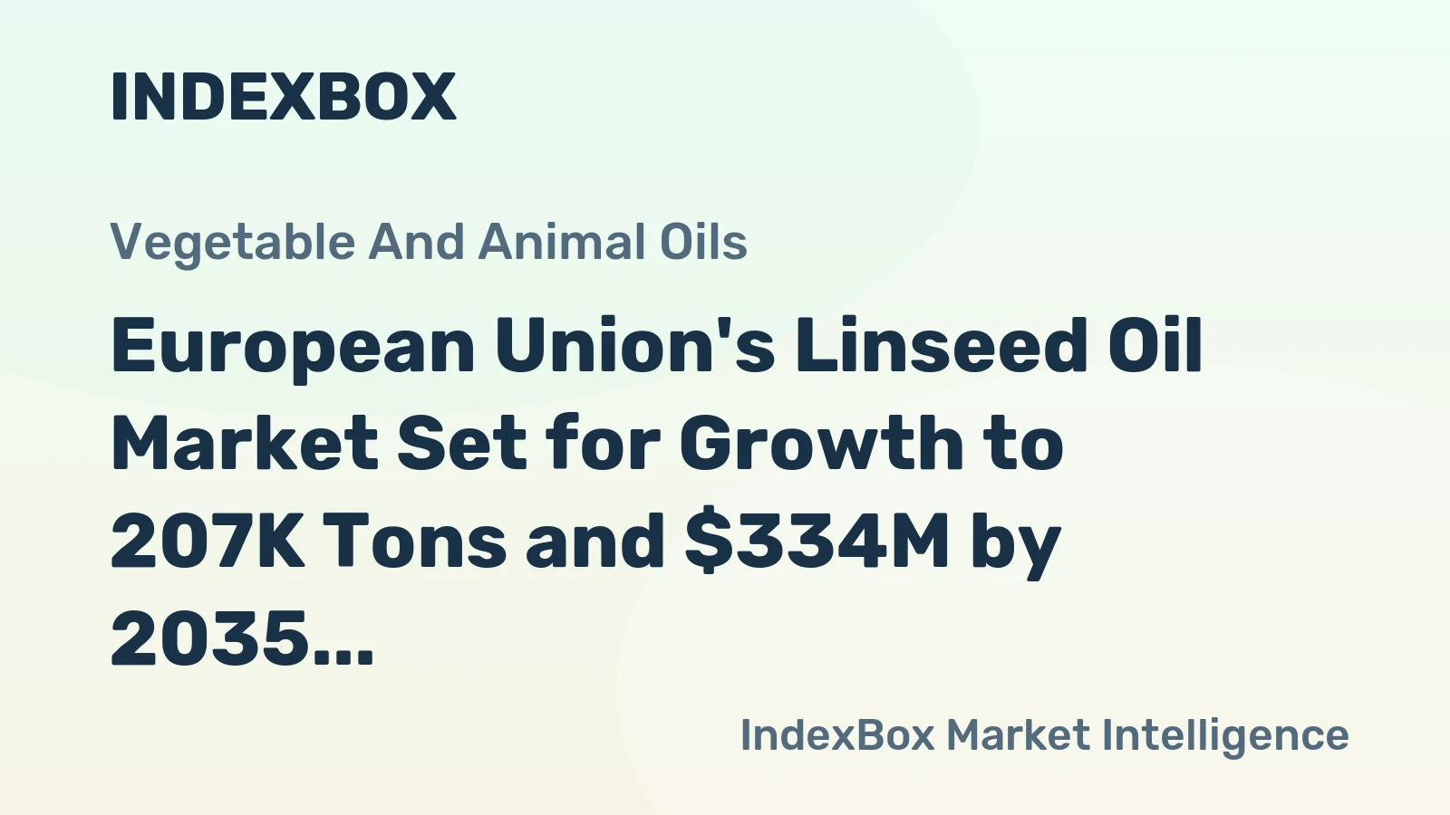 European Union's Linseed Oil Market Set for Growth to 207K Tons and $334M by 2035