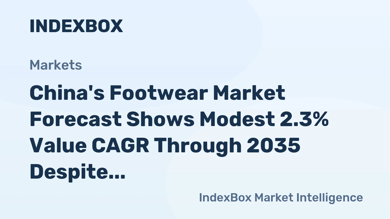 China's Footwear Market Forecast Shows Modest 2.3% Value CAGR Through 2035 Despite Recent Consumption Decline